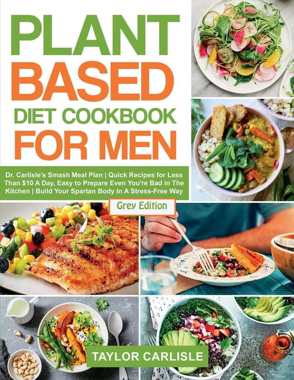 Smash Meal Plan Project: Plant Based Diet Cookbook for Men : Dr ...