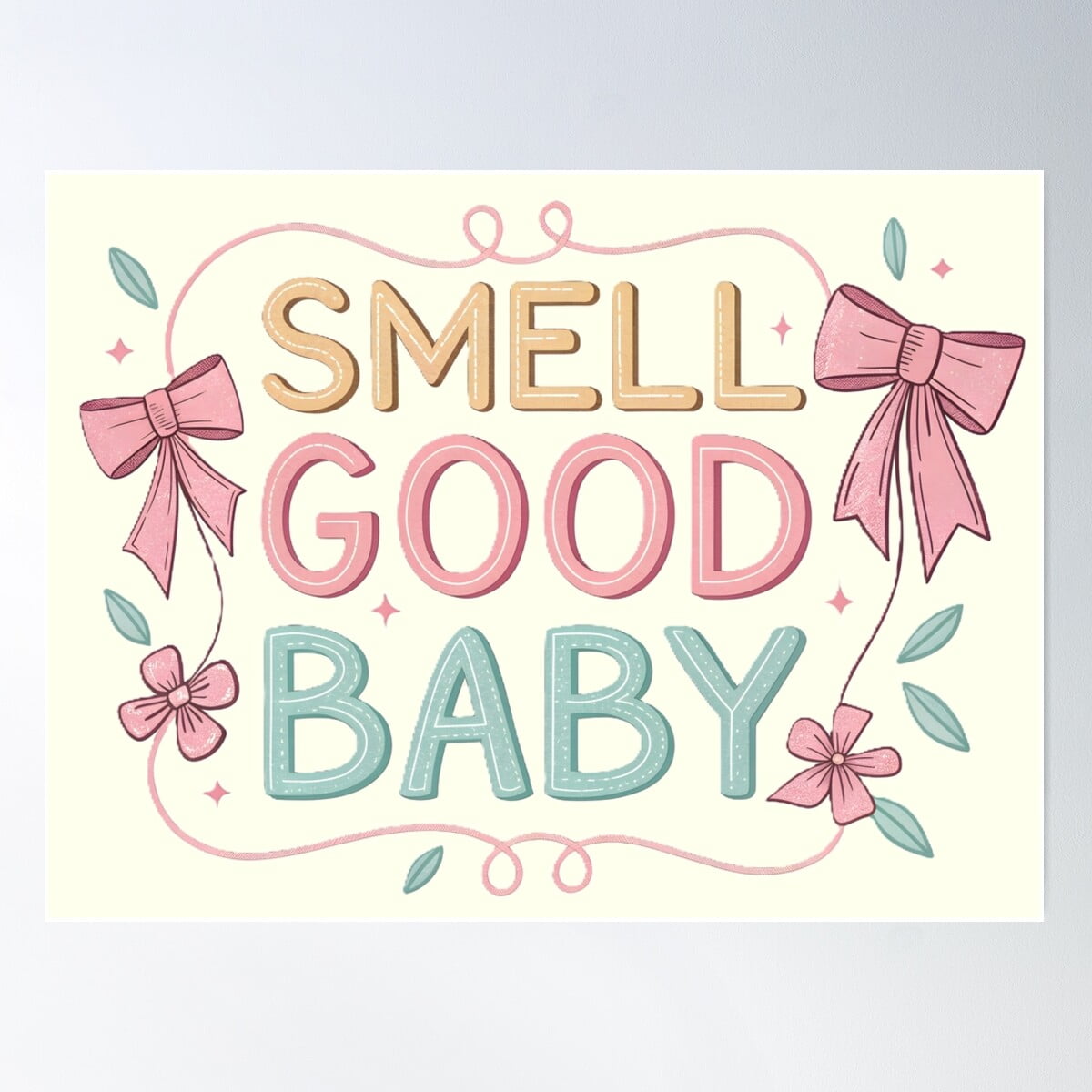 Smell Good, Baby! Poster Wall Art, Modern Wall Decor For Living Room ...
