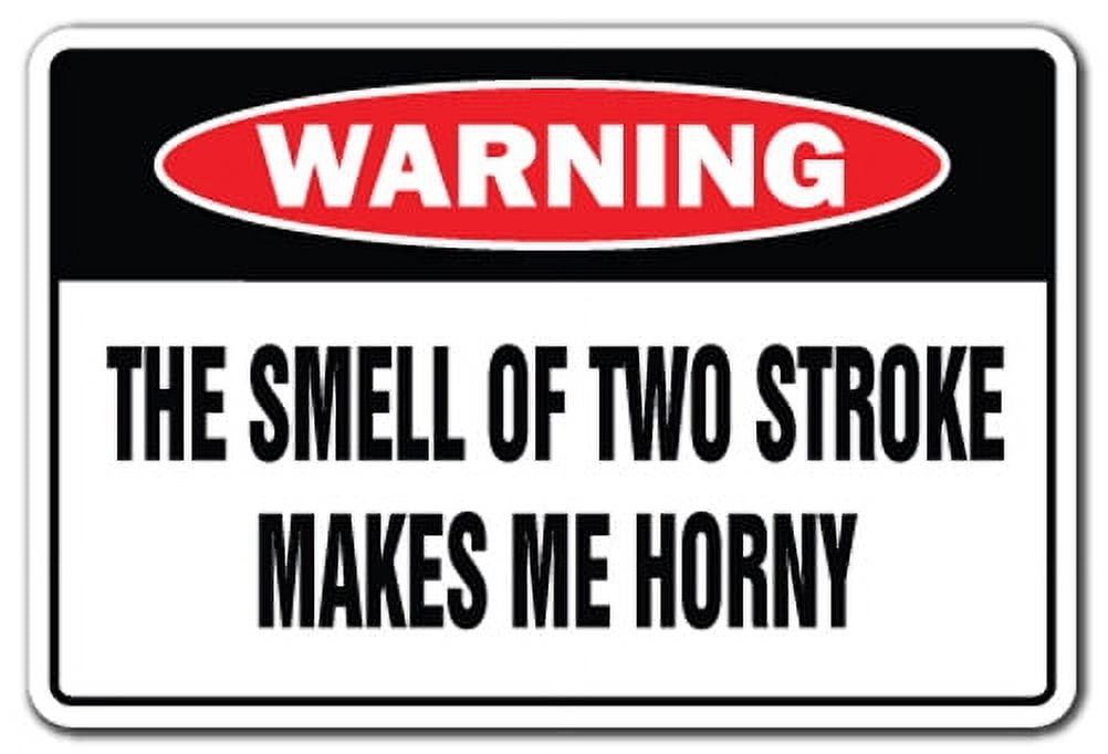 The Smell Of Two Stroke Makes Me Horny [3 Pack] of Vinyl Decal Stickers ...
