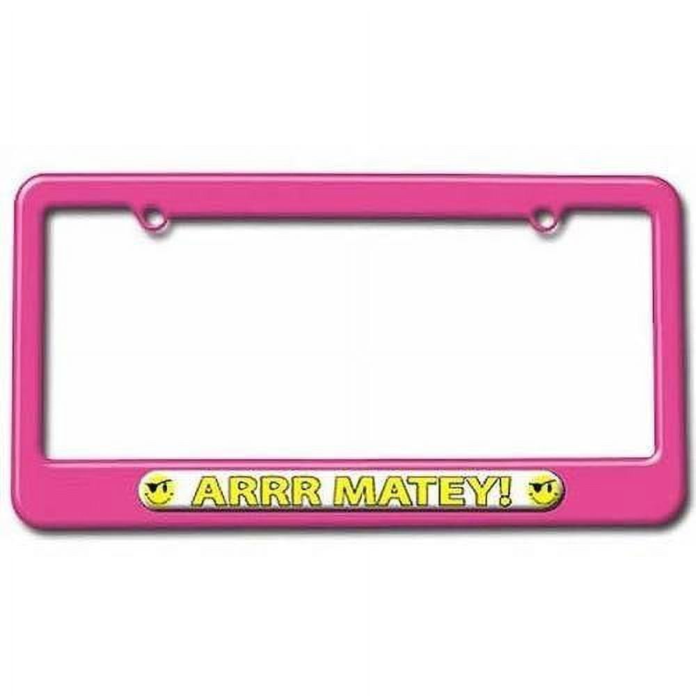 Smile ARRR Matey, Funny License Plate Tag Frame, Pink Color - Walmart.com