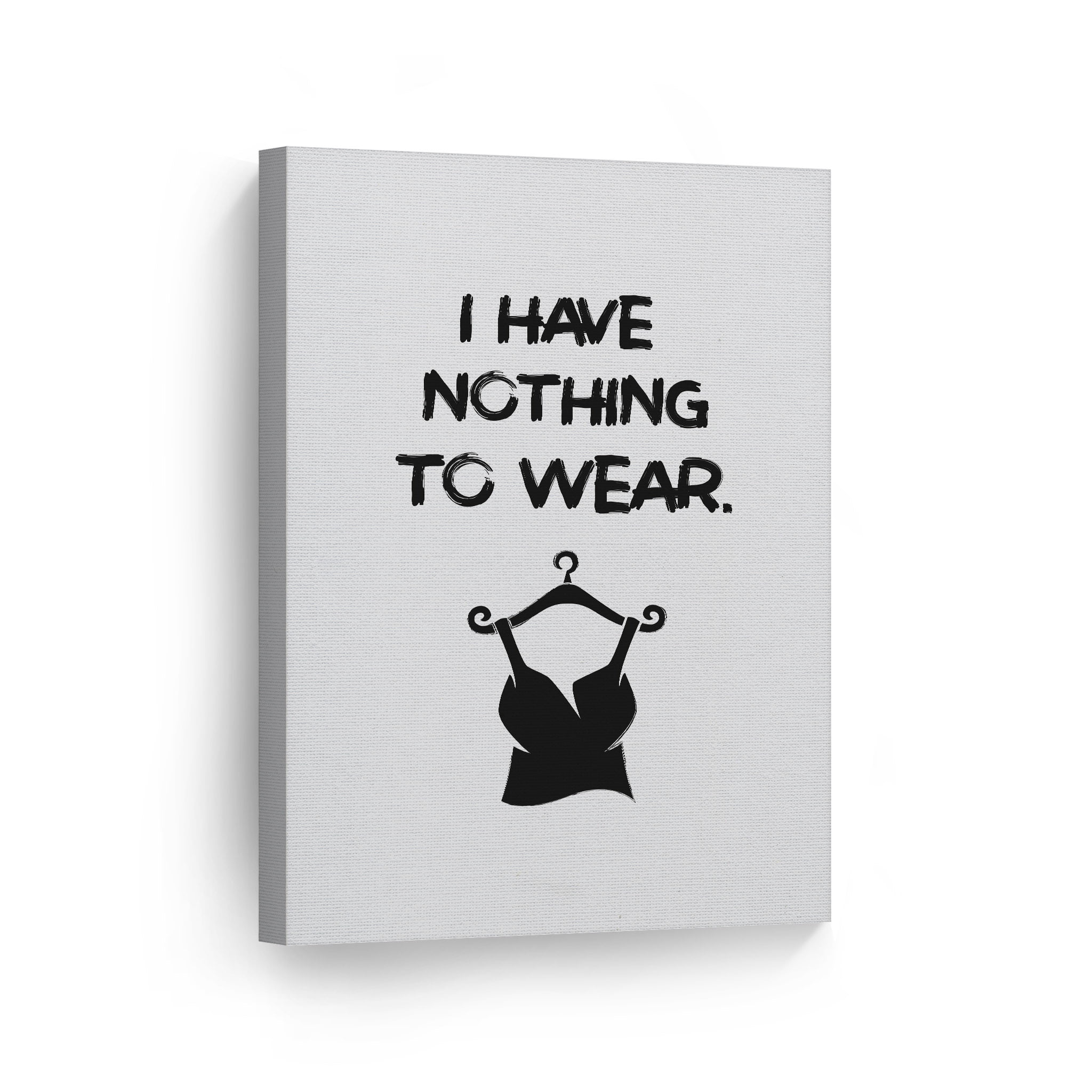 Smile Art Design I Have Nothing to Wear Quote Black and White Glam ...