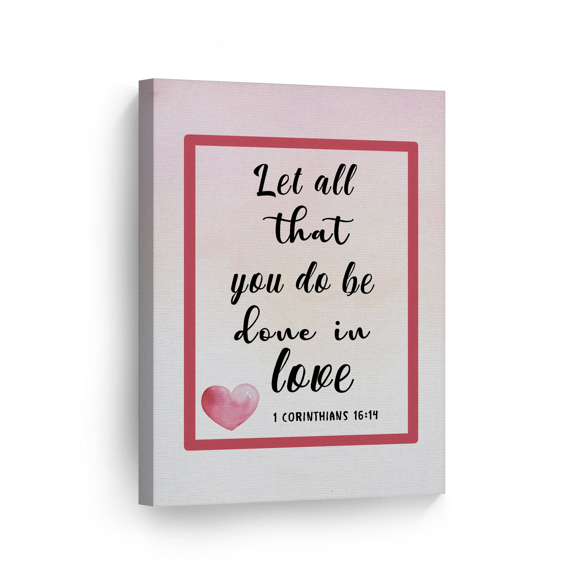 Smile Art Design Let all that you do be done in love 1 Corinthians 16: ...