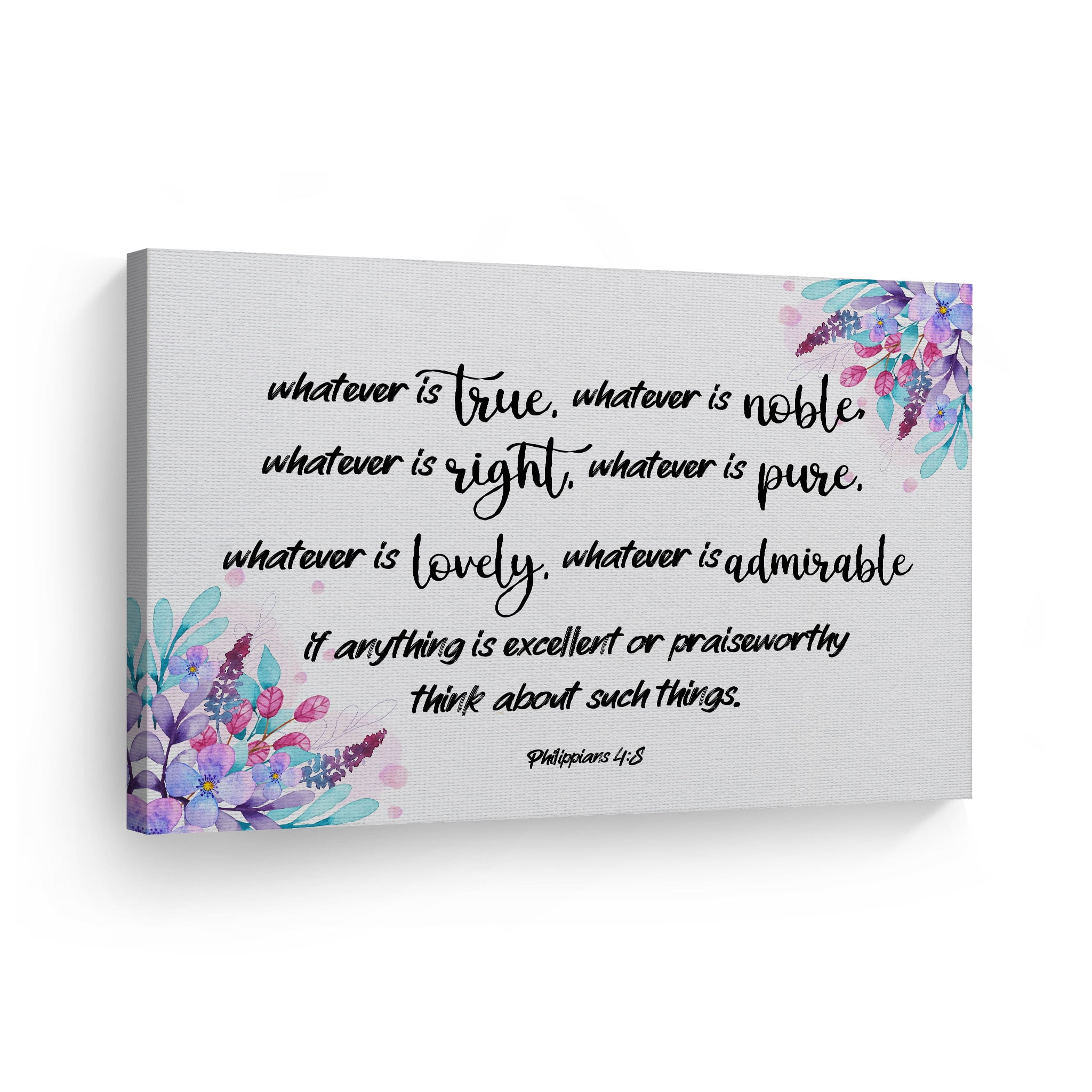 Smile Art Design Whatever is true whatever is noble whatever is right ...