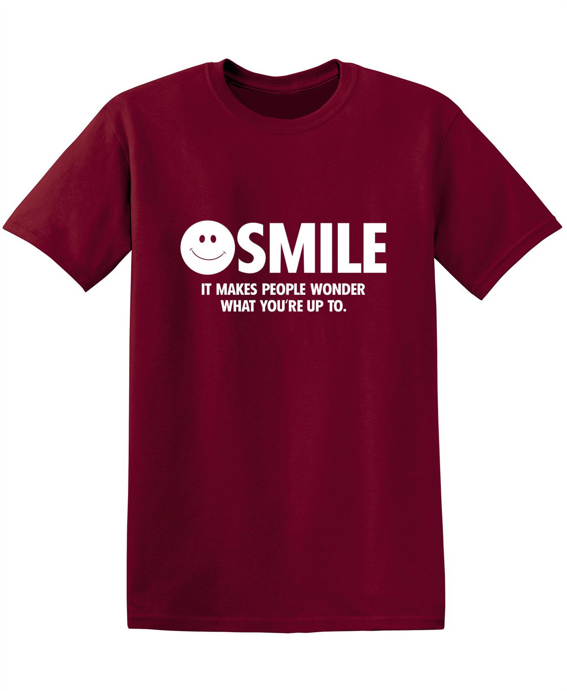 Smile It Makes People Wonder What You're Up To Sarcastic Joke Saying ...