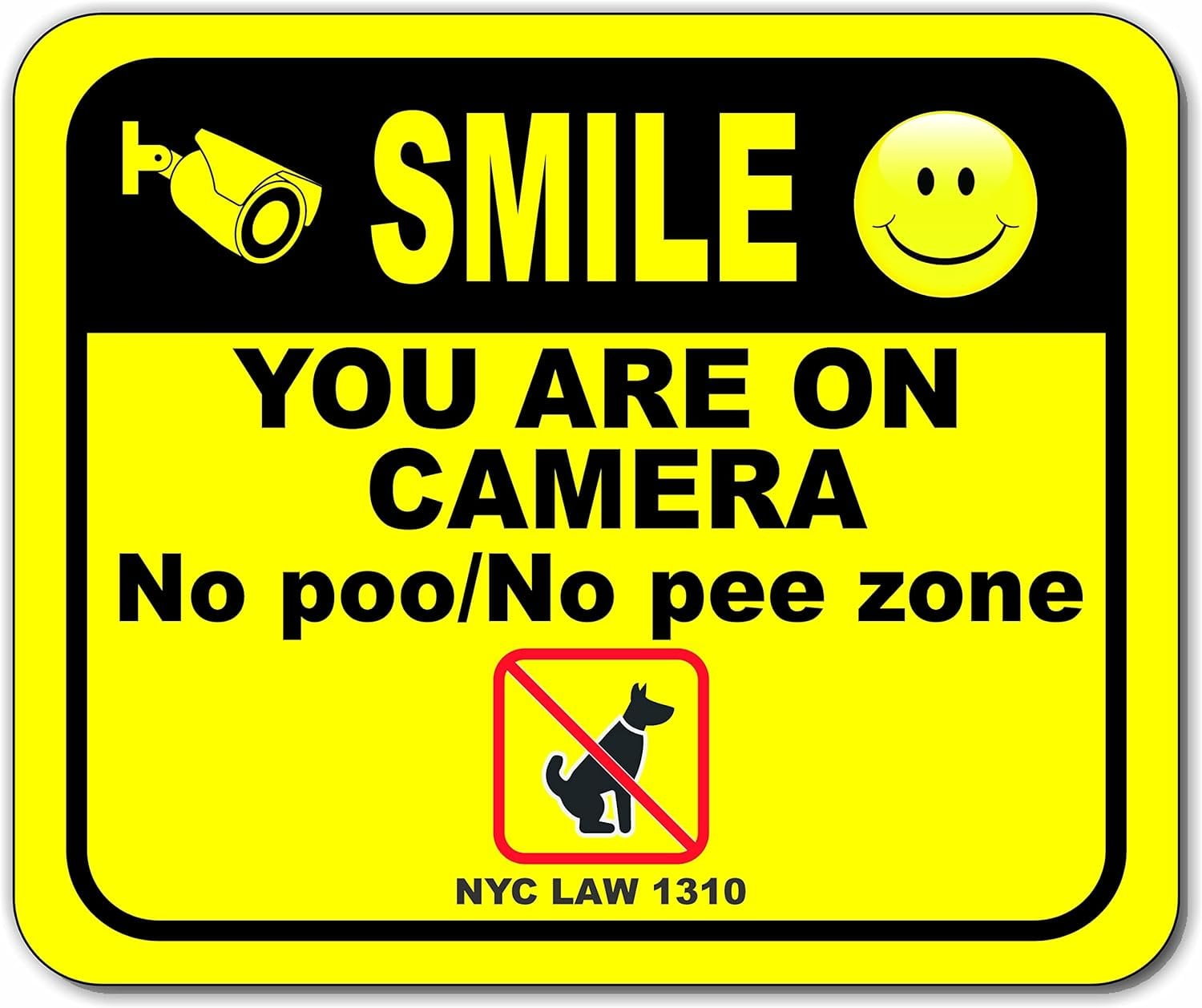Smile You are on camera No poo No pee zone NYC LAW 1310 Aluminum ...