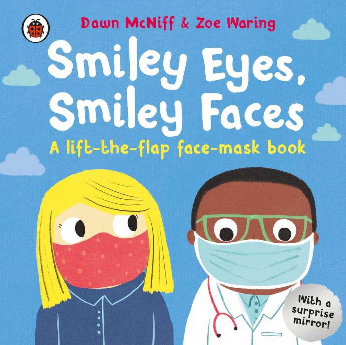Smiley Eyes, Smiley Faces : A lift-the-flap face-mask book (Board book ...