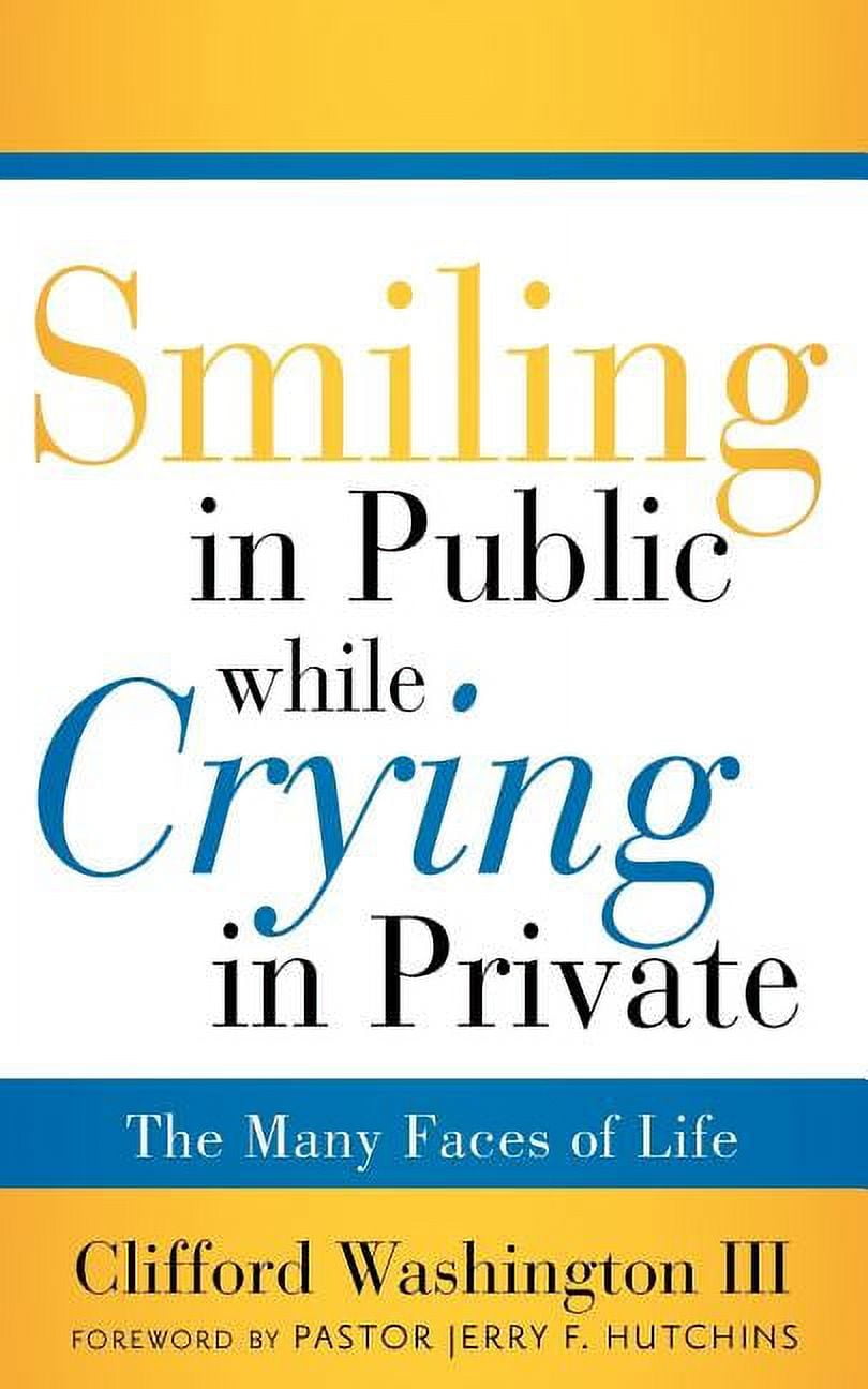 Smiling in Public While Crying in Private - Walmart.com