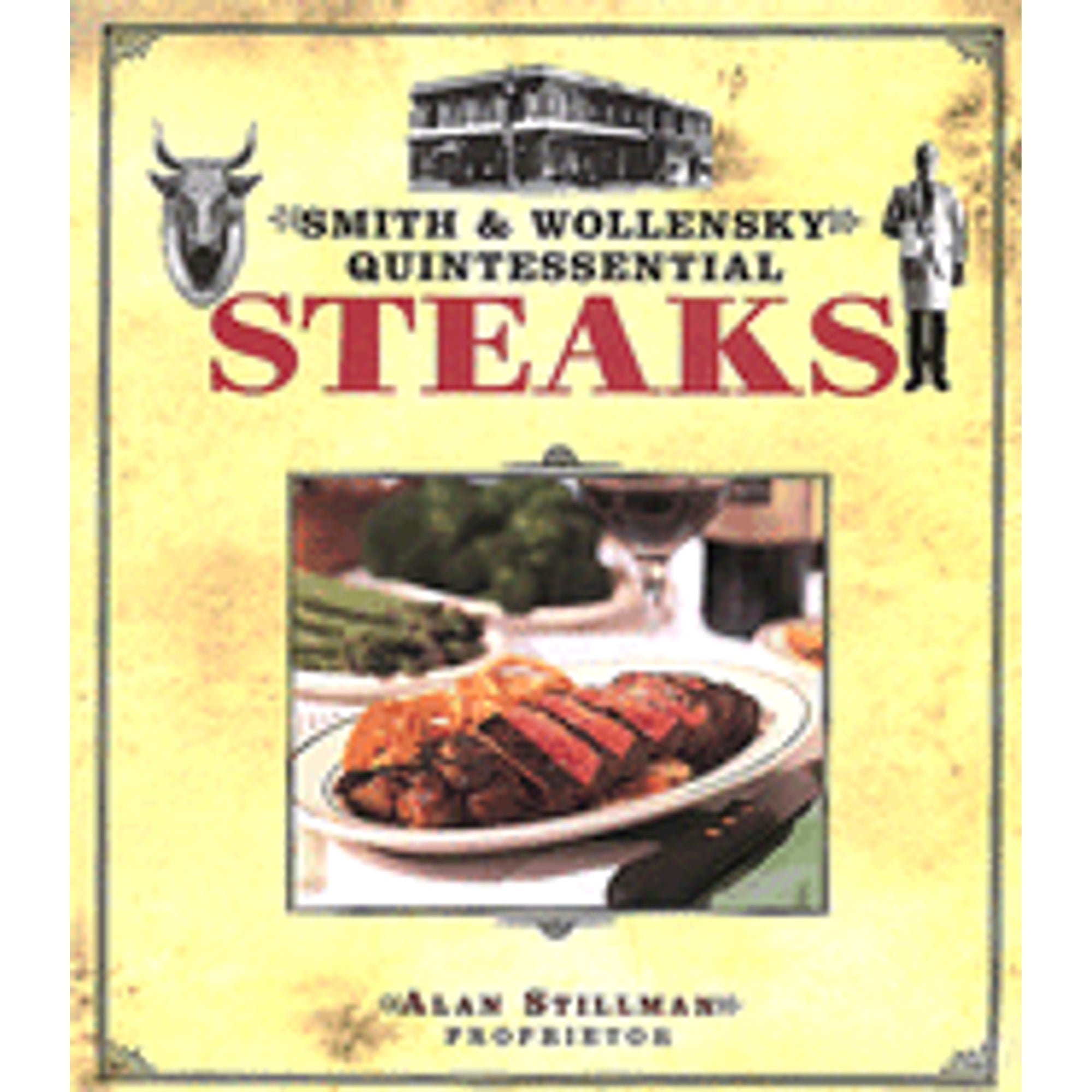Pre-Owned The Smith & Wollensky Steak: Alan Stillman Proprietor ...