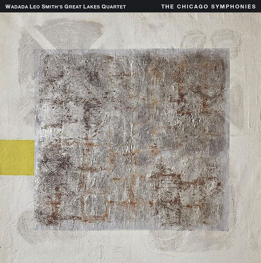Smith's Great Lakes Quartet / Wadada,Leo - Chicago Symphonies - Music ...