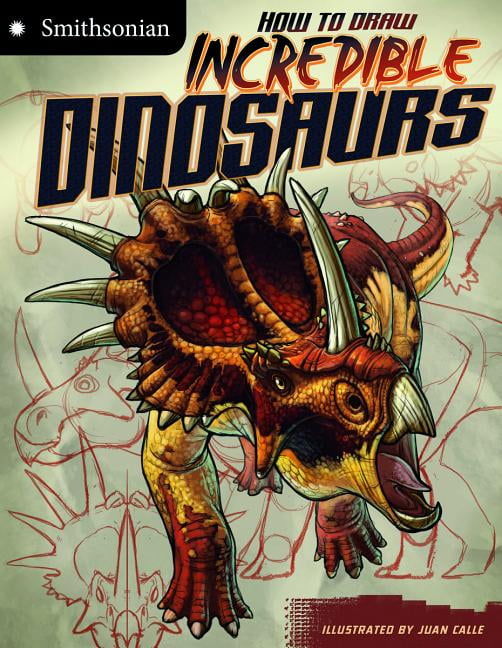 Smithsonian Drawing Books: How to Draw Incredible Dinosaurs (Hardcover ...