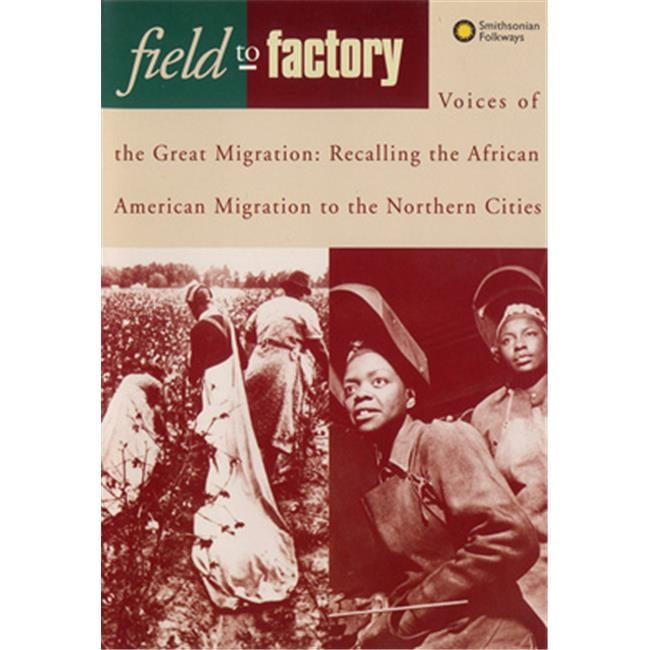 Smithsonian Folkways Field to Factory- Voices of the Great Migration ...