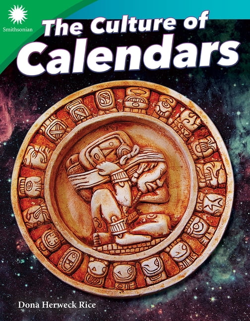 Smithsonian: Informational Text: The Culture of Calendars (Paperback ...
