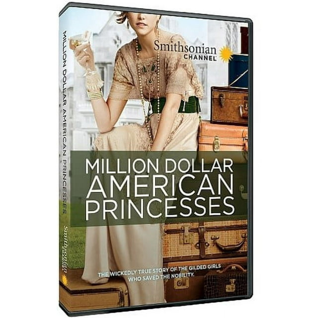 Smithsonian: Million Dollar American Princesses: The Complete ...