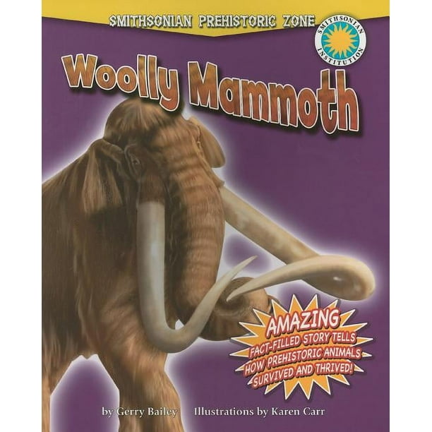 Smithsonian Prehistoric Zone: Woolly Mammoth (Paperback) - Walmart.com