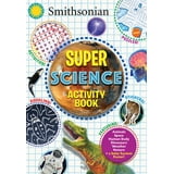 Smithsonian Super Science Activity Book (Paperback) - Walmart.com
