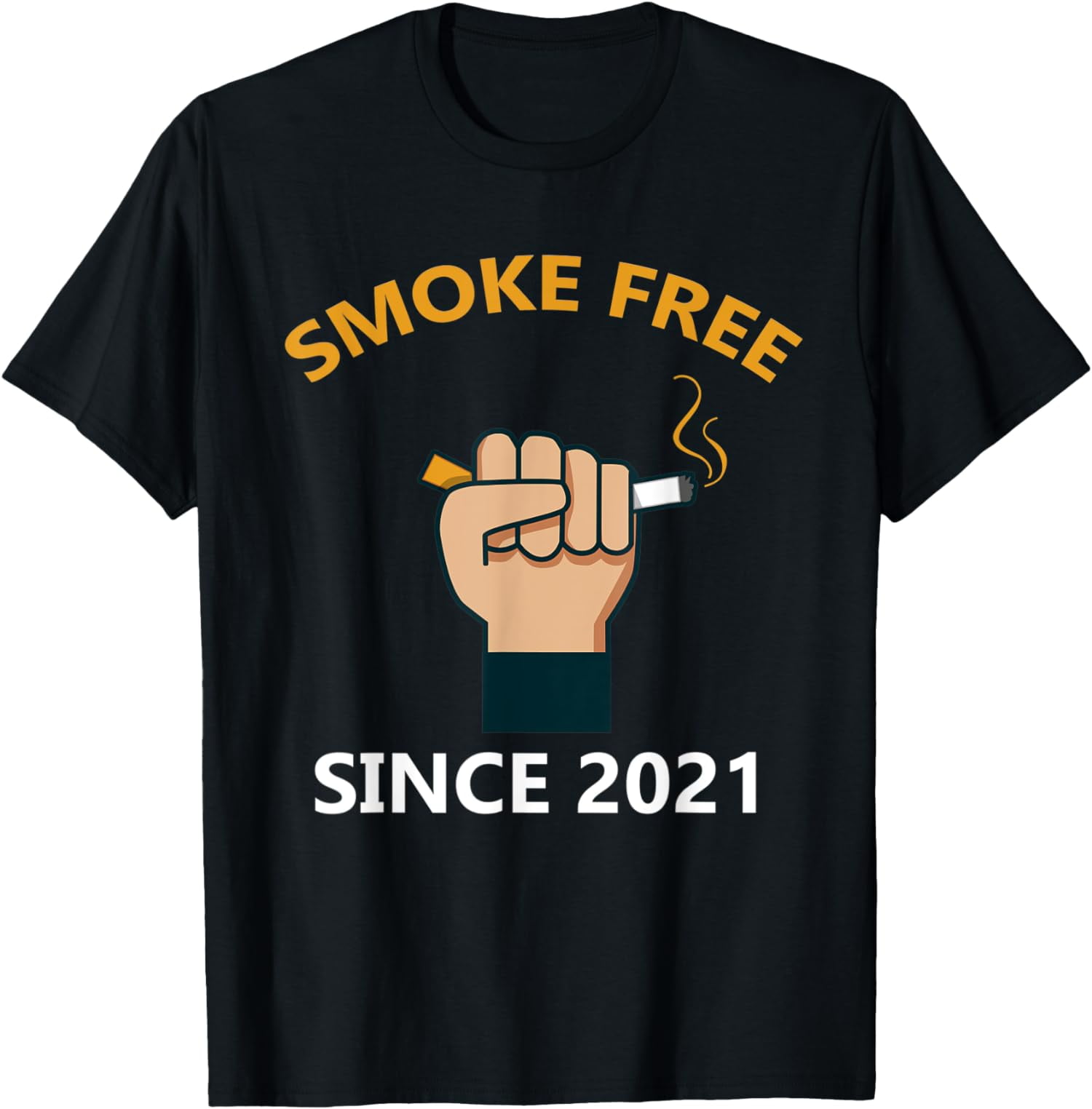 Smoke Free Since 2021 Quit Smoking Anniversary Non Smoker T-Shirt ...