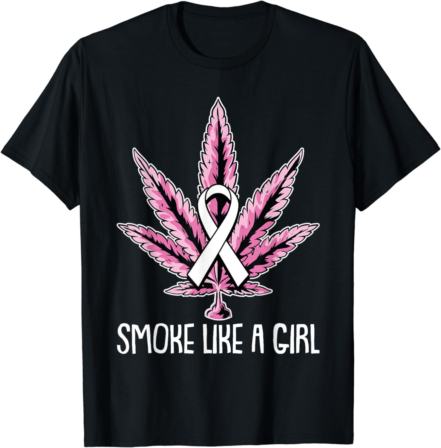 Smoke Like A Girl Breast Cancer Awareness Weed Marijuana T-Shirt ...