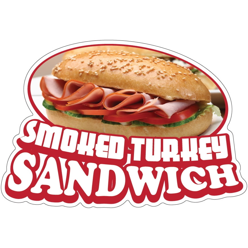Smoked Turkey Sandwich 8" Decal Concession Stand Food Truck Sticker ...