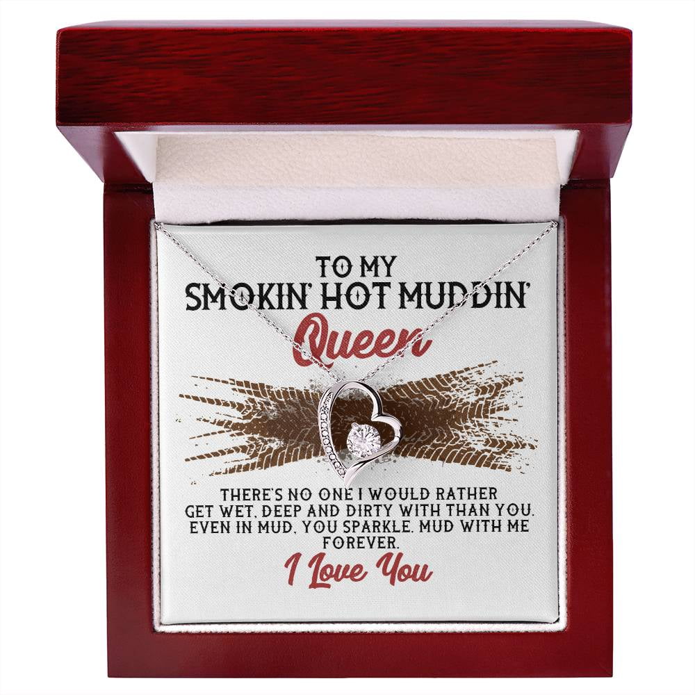 Smokin' Hot Muddin' Queen - Gift For Girlfriend - Forever Love Necklace ...