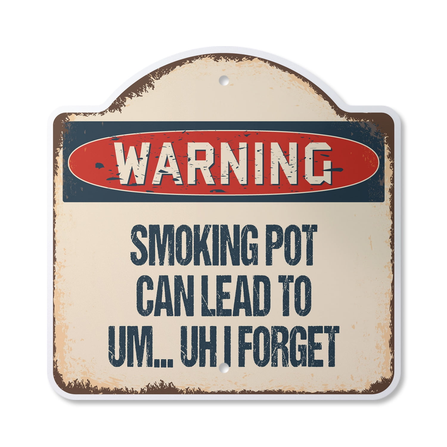 Smoking Can Lead To I Forget 12" X 12" Sign | Indoor/Outdoor Plastic ...