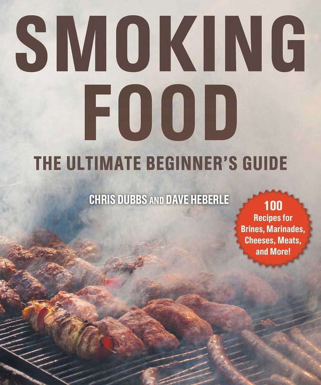 Smoking Food: The Ultimate Beginner's Guide, (Paperback) - Walmart.com