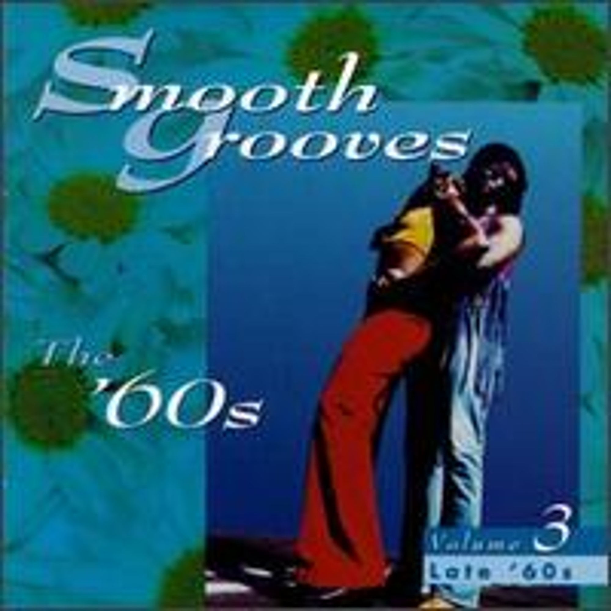 Pre-Owned Smooth Grooves: The '60s, Vol. 3: Late '60s (CD 0081227262020 ...