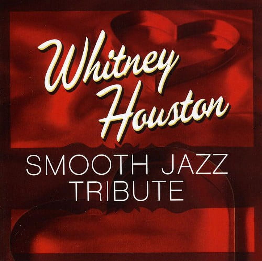 Smooth Jazz Tribute - Smooth Jazz tribute to Whitney Houston - Music & Performance - CD ...