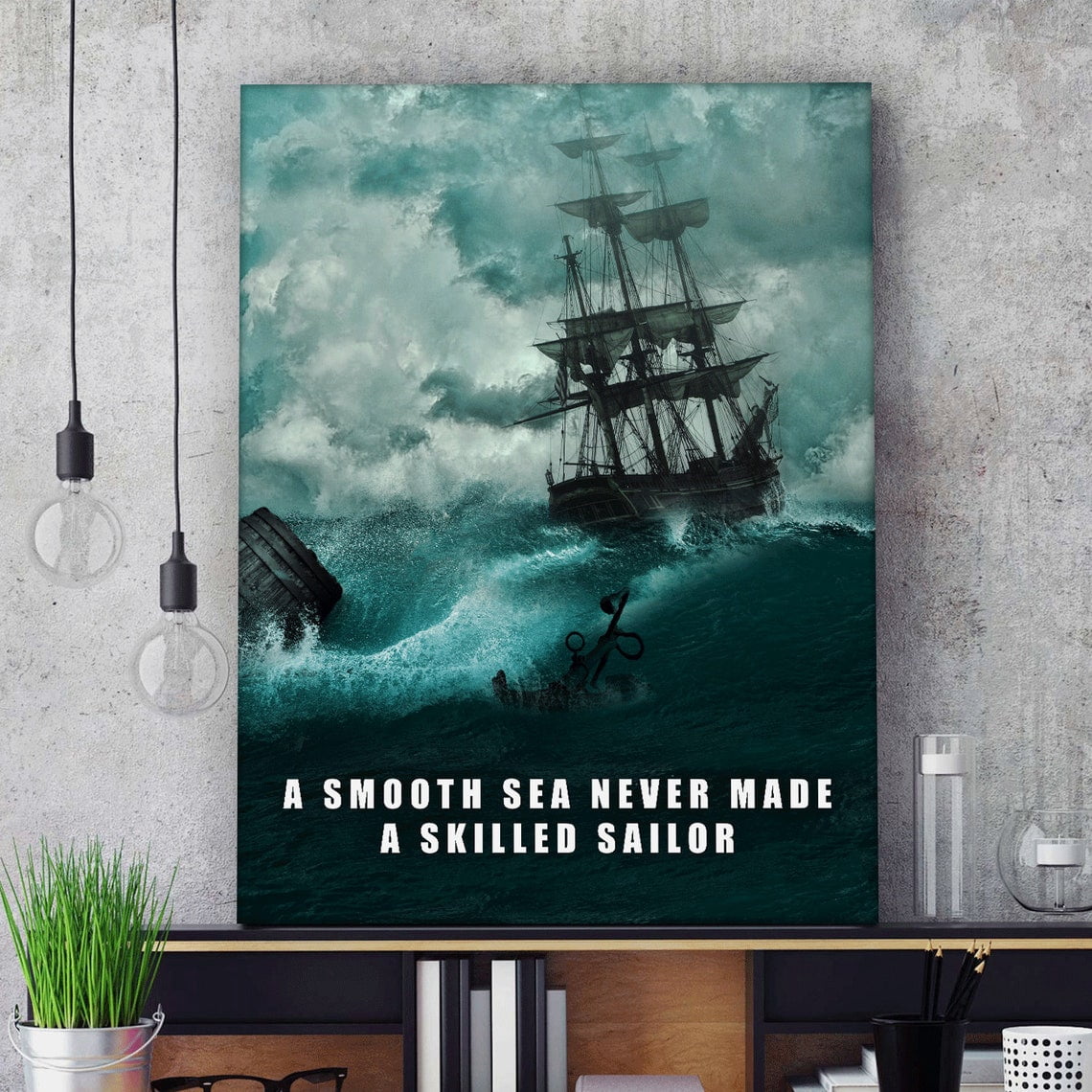 A Smooth Sea Never Made A Skilled Sailor Wall Art, Motivational ...