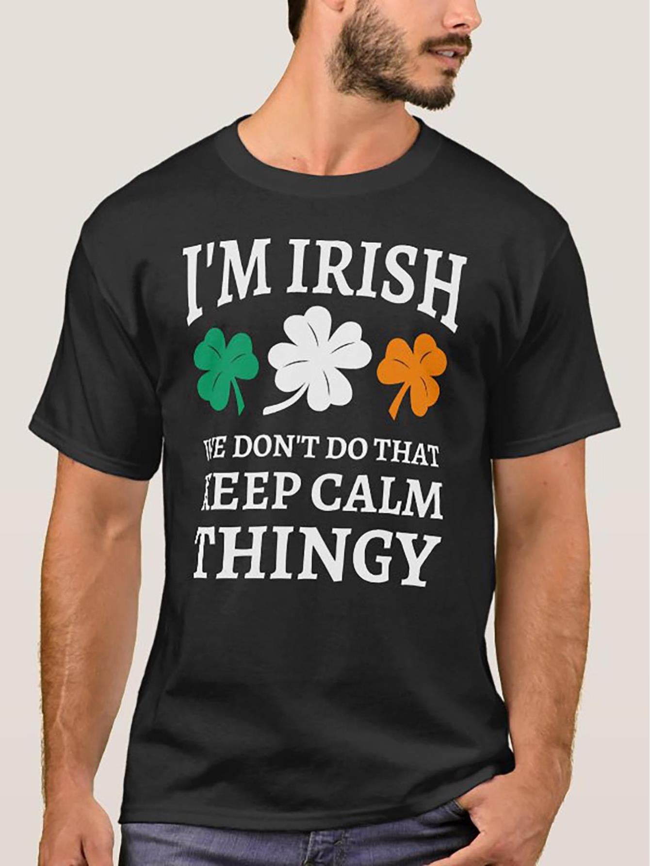 [Smooth Texture] Funny 'I'm Irish, We Don't Do That Keep Calm Thingy ...