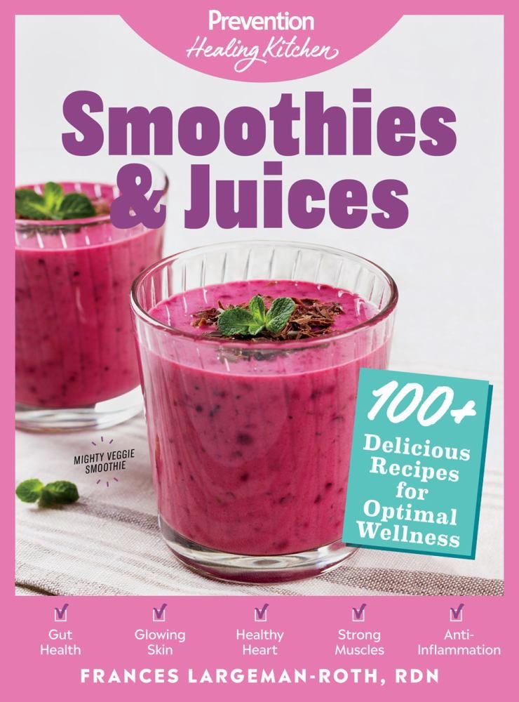Frances Largeman-Roth: Smoothies and Juices: Prevention Healing Kitchen ...
