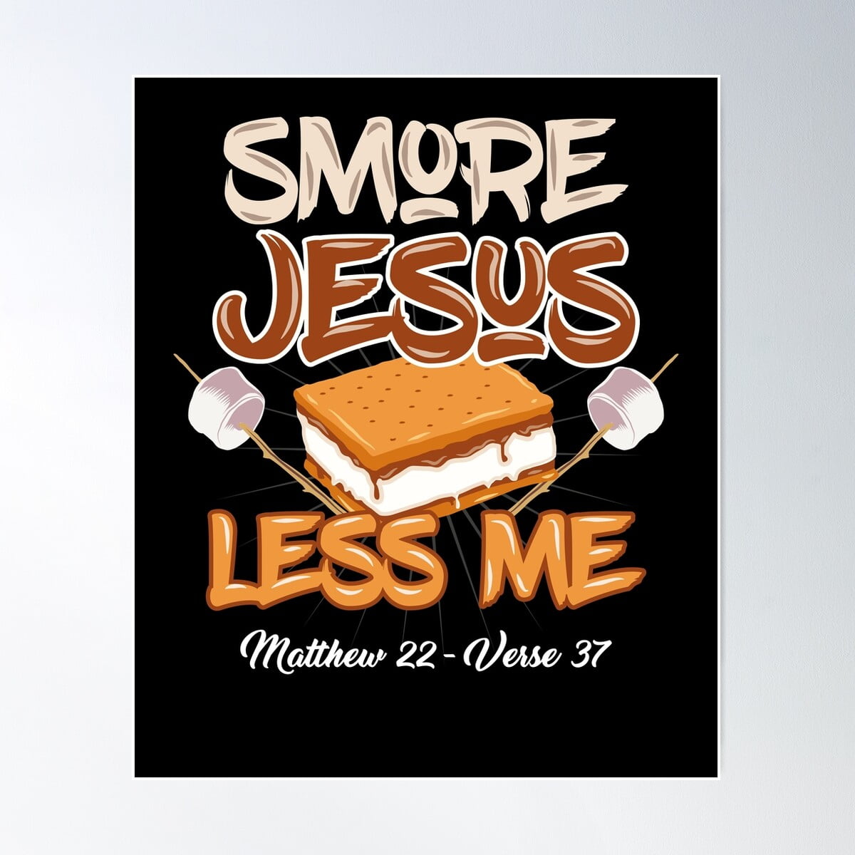 Smore Jesus Less Me Campfire Camping Glamping Camper Tent Boy Scout ...