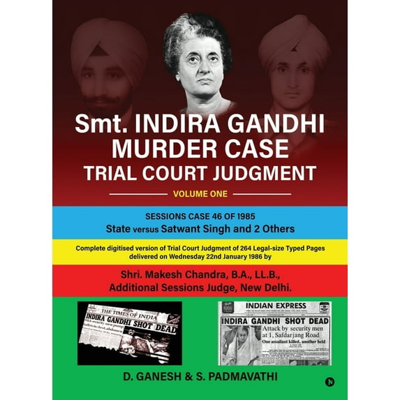 Smt. INDIRA GANDHI MURDER CASE: TRIAL COURT JUDGMENT Volume One ...