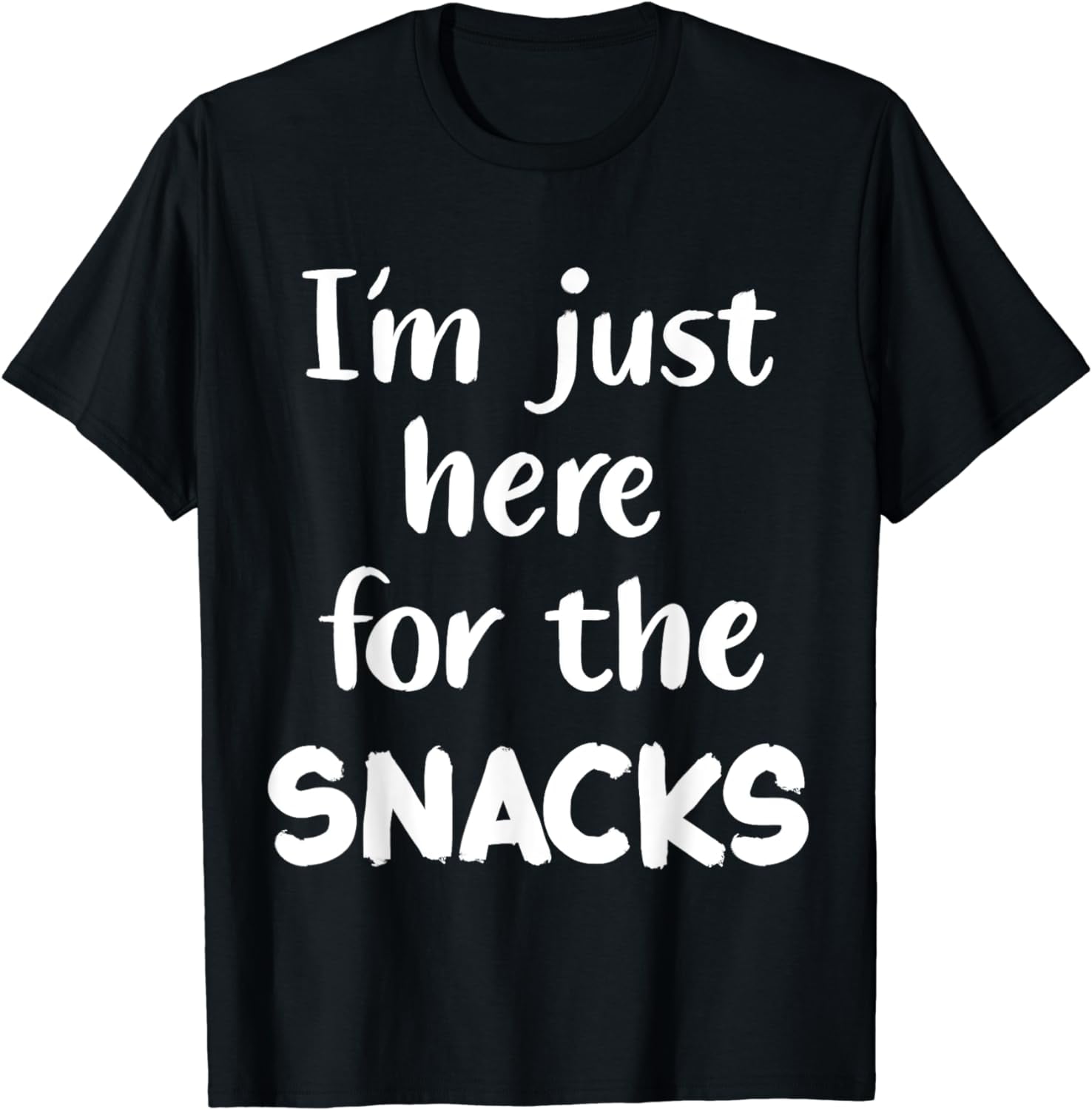 Snack Lover Party I'm Just Here For The Snacks T-Shirt - Walmart.com