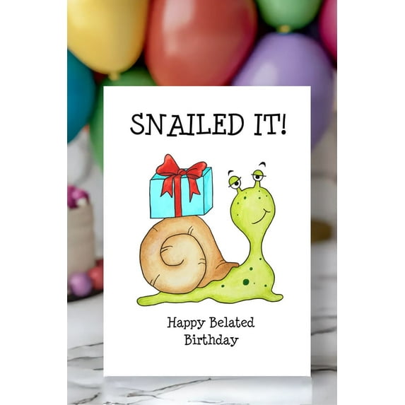 Snail Themed Belated Birthday Card - "Snailed It!" Design - Envelope ...