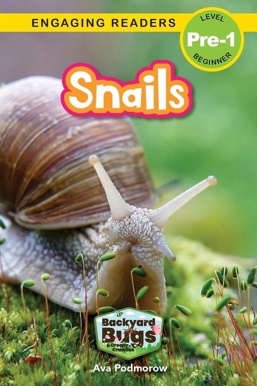 Snails: Backyard Bugs and Creepy-Crawlies (Engaging Readers, Level Pre ...