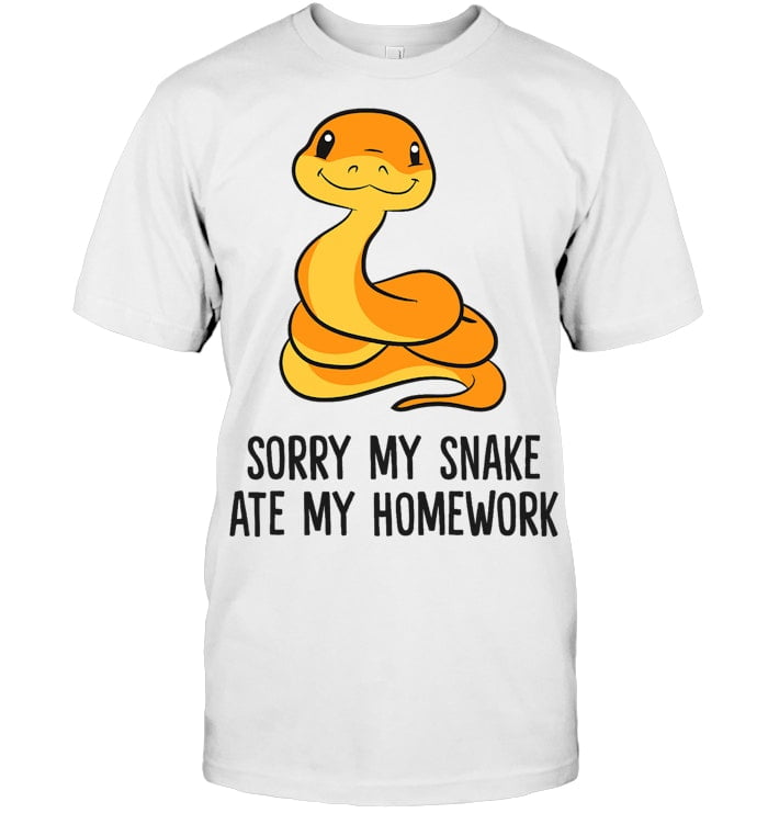 Snake Pet Son Daughter School Sorry My Snake Ate Homework Snake T Shirt ...