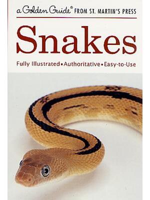 Snakes: A Fully Illustrated, Authoritative and Easy-To-Use Guide ...