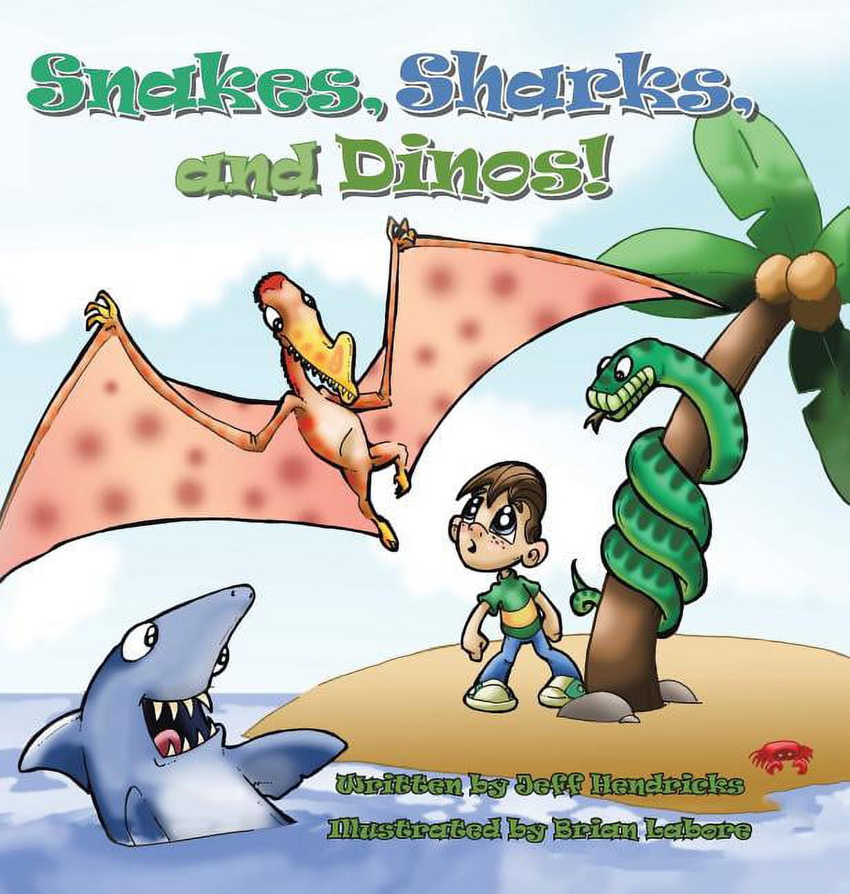 Snakes, Sharks, and Dinos! (Hardcover) - Walmart.com
