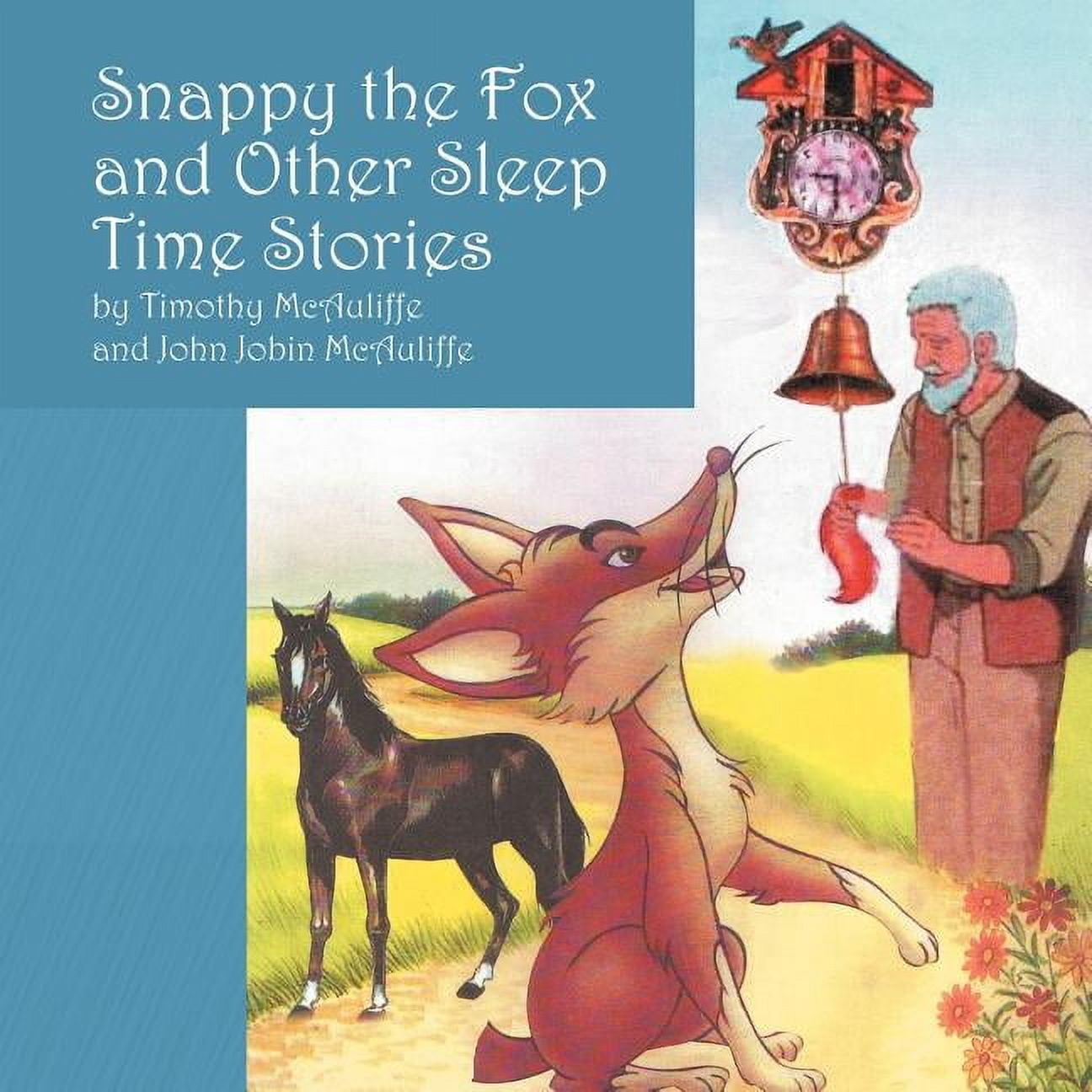 Snappy the Fox and other Sleep Time Stories (Paperback) - Walmart.com