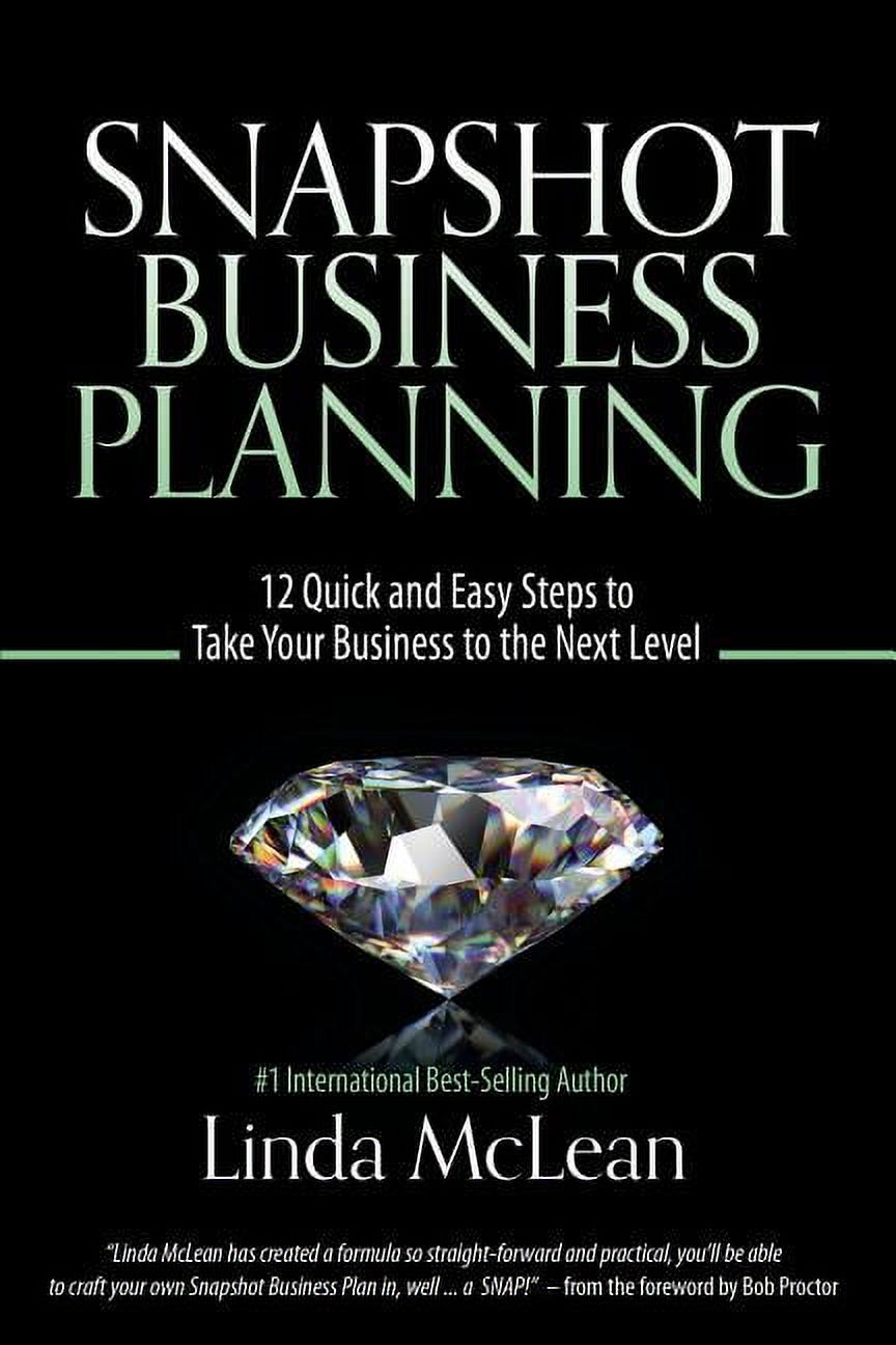 Snapshot Business Planning : 12 Quick and Easy Steps to Take Your ...