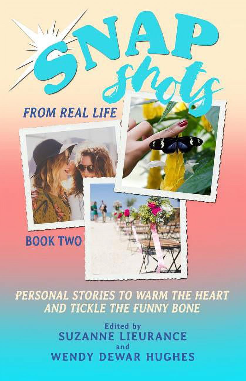 Snapshots from Real Life Snapshots from Real Life Book 2: Personal ...