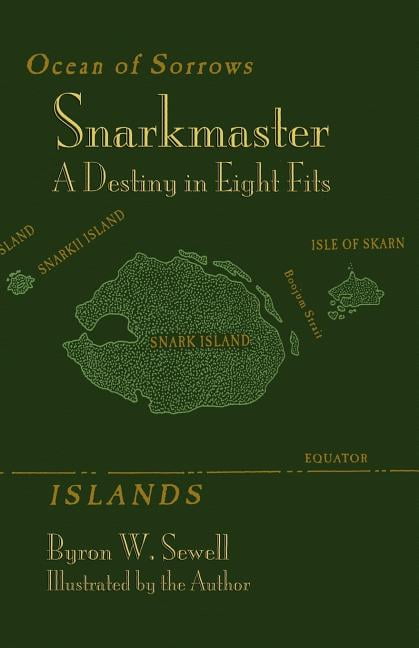 Snarkmaster: A Destiny in Eight Fits. a Tale Inspired by Lewis Carroll ...