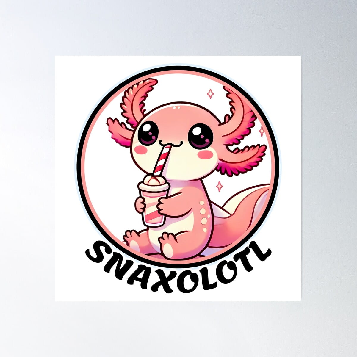 Snaxolotl Sticker Kawaii Axolotl With Milk Shake Poster Wall Art ...
