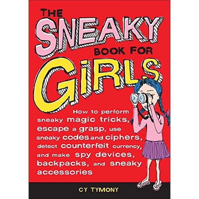 Pre-Owned The Sneaky Book for Girls : How to Perform Sneaky Magic ...