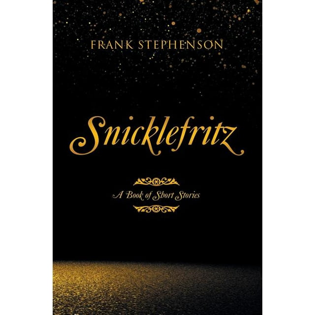 Snicklefritz : A Book of Short Stories - Walmart.com