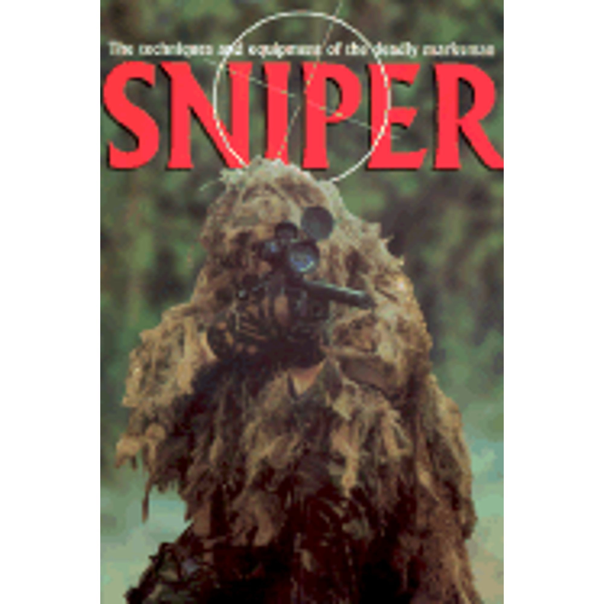 Pre-Owned Sniper: The Techniques and Equipment of the Deadly Marksman ...
