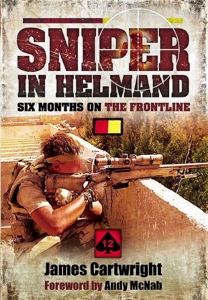 Sniper in Helmand Six Months On The Frontline (2012) Hardcover Book ...