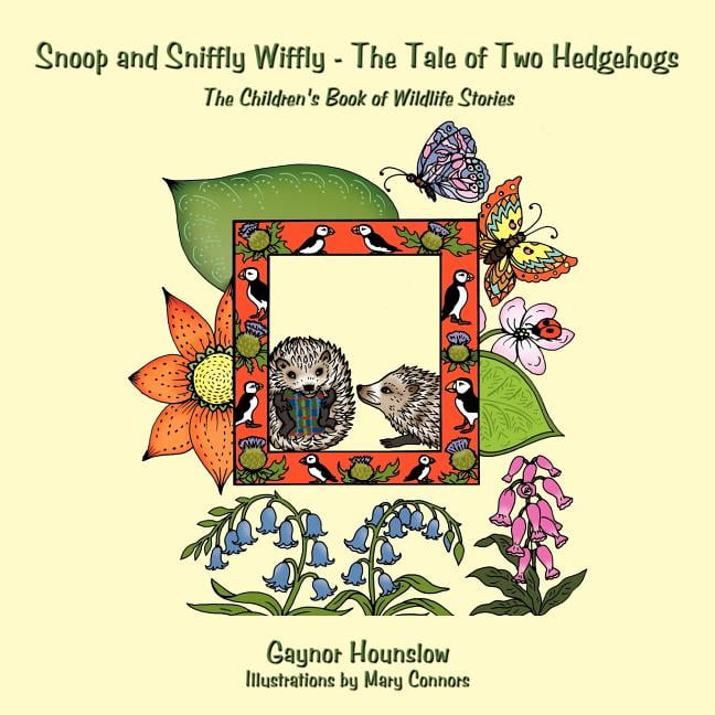 Snoop and Sniffly Wiffly : The Tale of Two Hedgehogs. the Children's ...