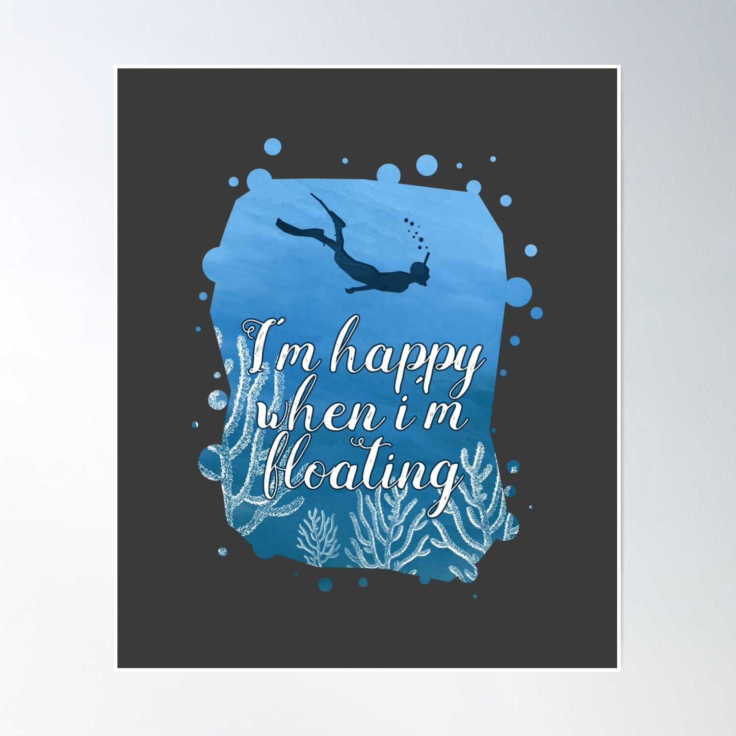 Snorkeling Im Happy When Im Floating Poster Wall Art, Modern Wall Decor ...