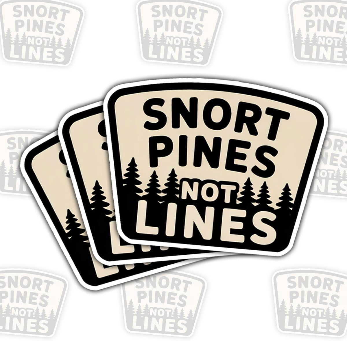 Snort Pines Not Lines 3" Sticker, Nature Lover Outdoor Healthy Living ...